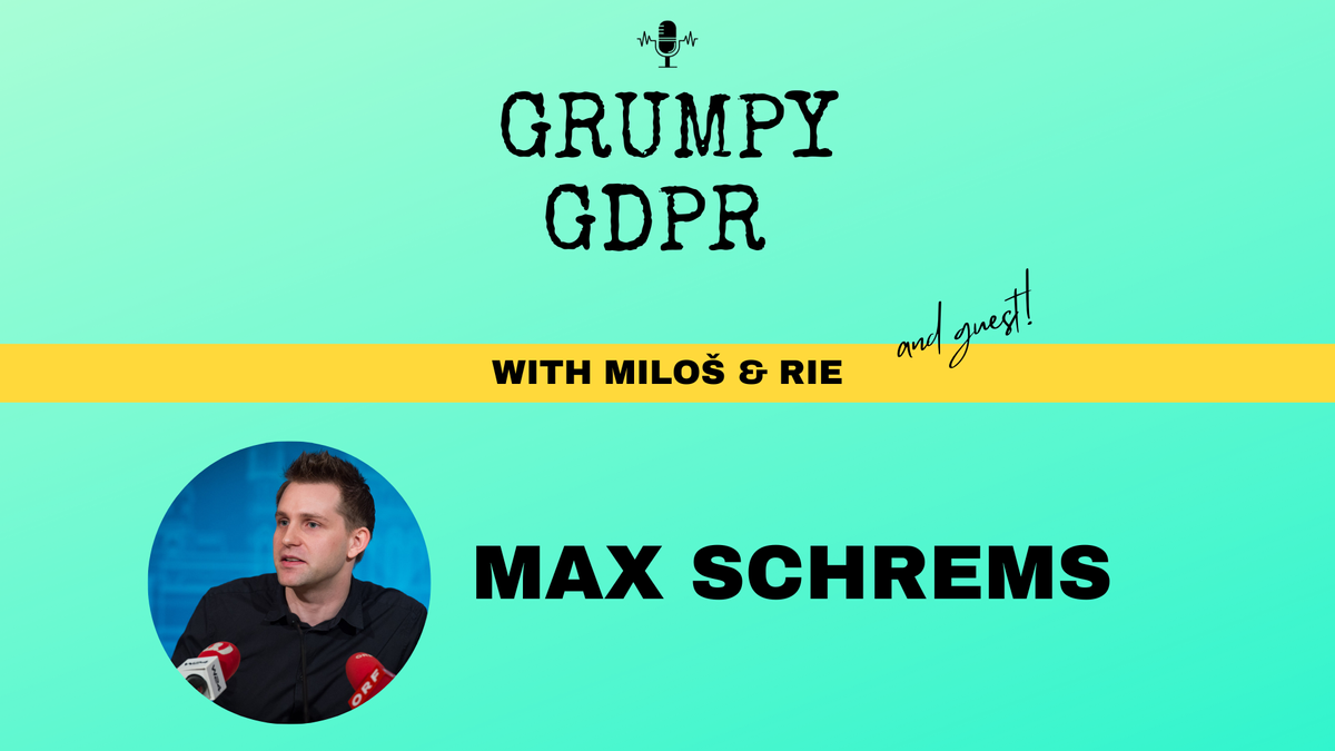 Grumpy GDPR: No harm, no foul w/Max Schrems